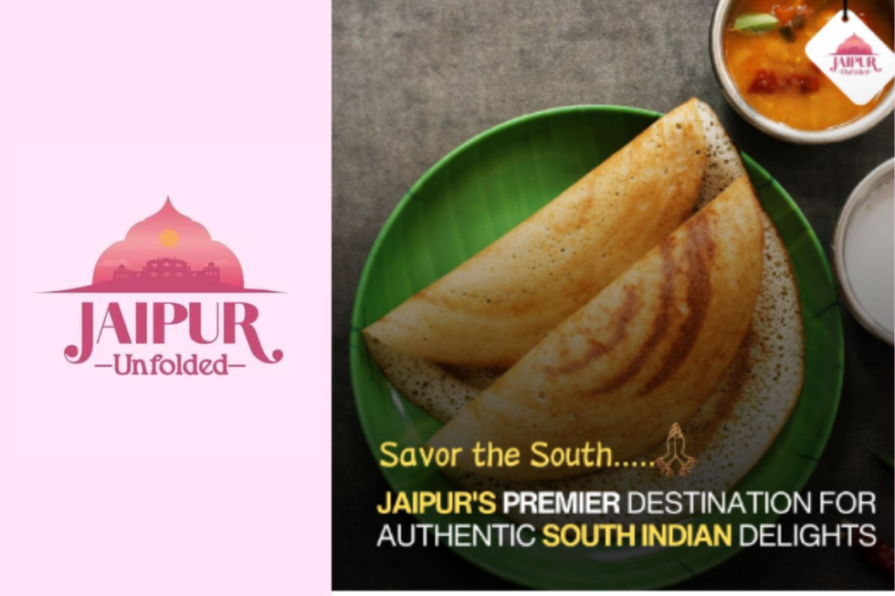 Explore the best South Indian Restaurant in Jaipur
